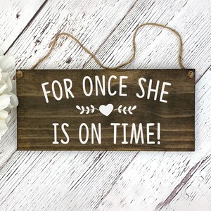 For Once She is on Time Ring Bearer Sign Flower Girl Sign - Etsy