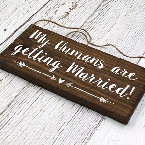 Rustic Hand Painted Wood Wedding Sign, My Humans Are Getting Married ...