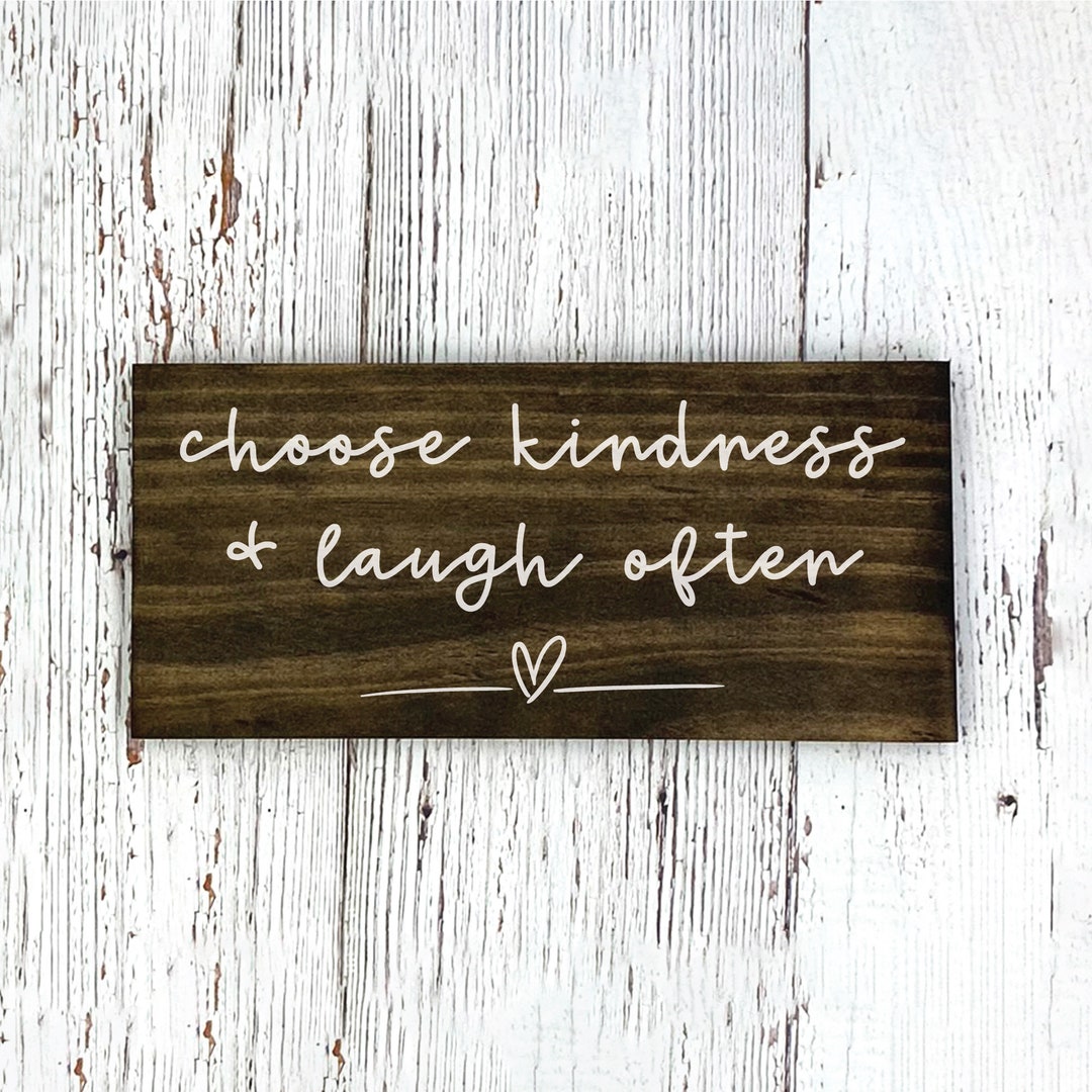 Choose Kindness & Laugh Often Wood Sign, Inspirational Home Decor ...