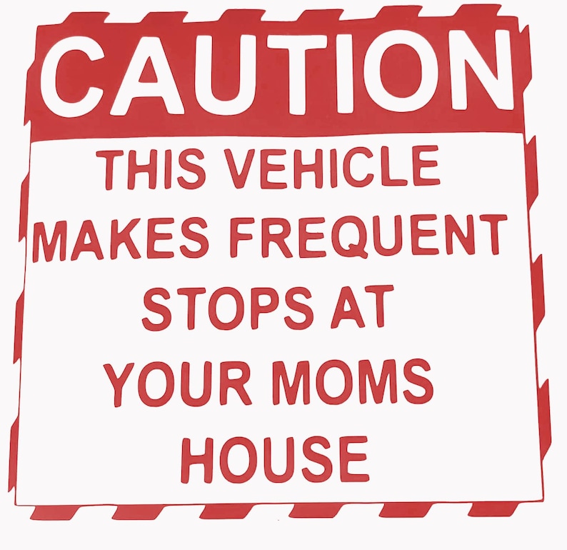 Funny Car Window Sticker: Caution Frequent Stops at Mom's - Etsy