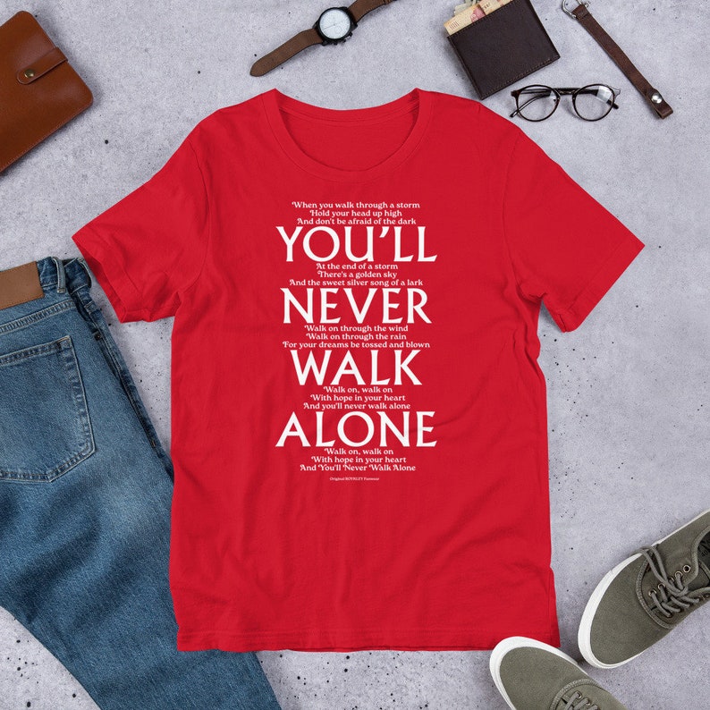Liverpool FC Shirt - You’ll Never Walk Alone With Lyrics - Unisex ...