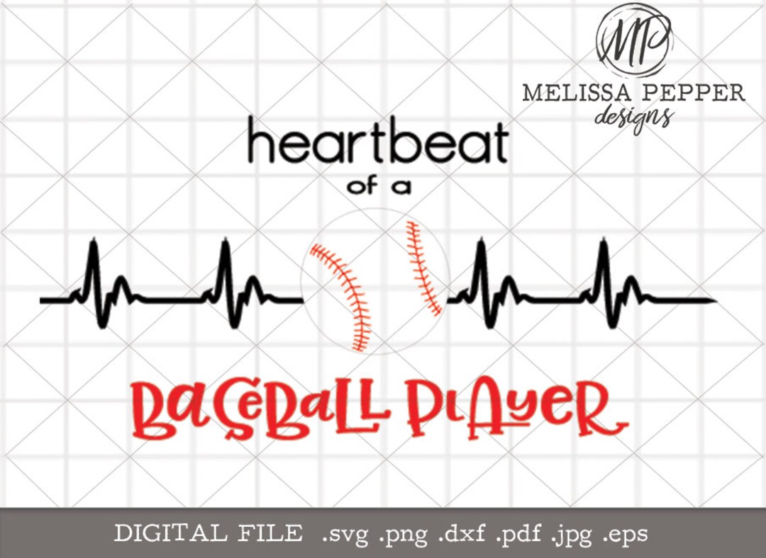 Heartbeat of a Baseball Player Svg for Cricut and Silhouette Cutting ...