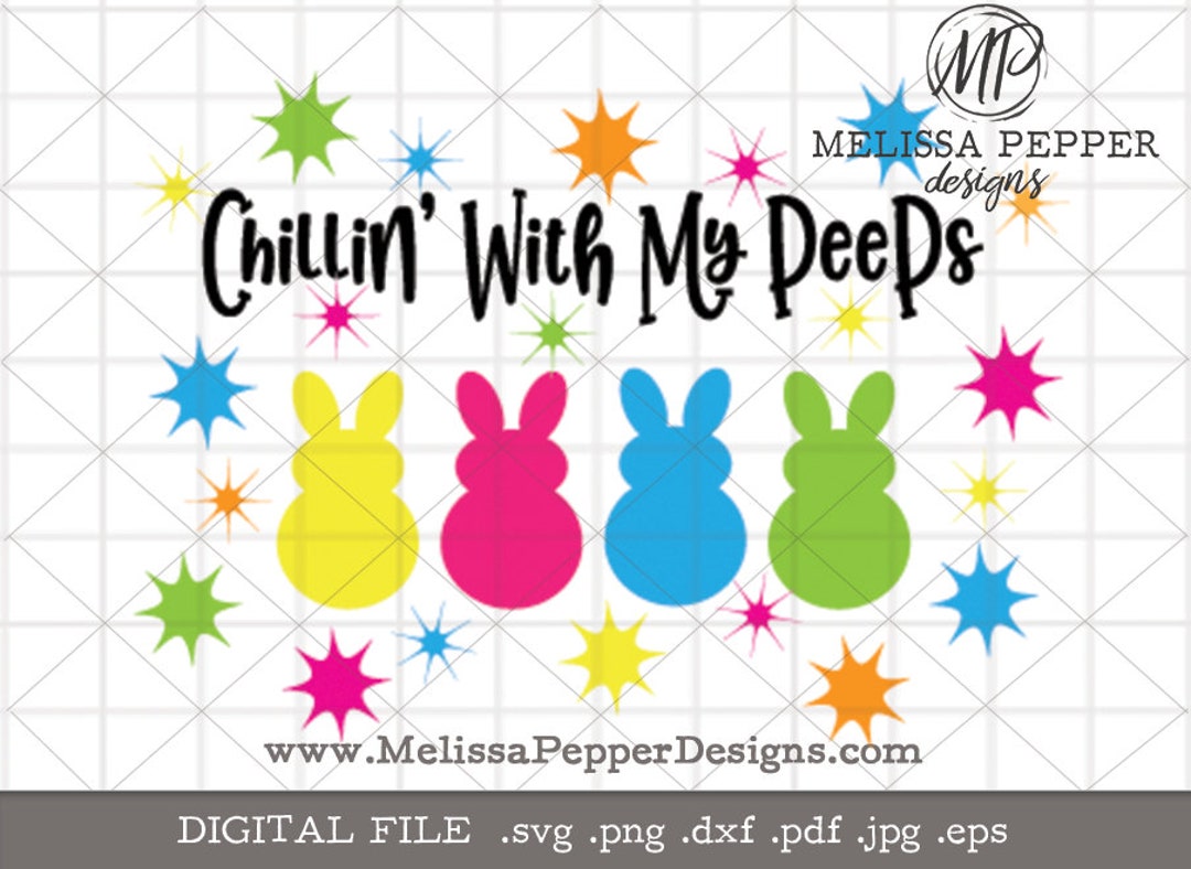 Chillin' With My Peeps Svg, Cutting File for Silhouette and Cricut ...