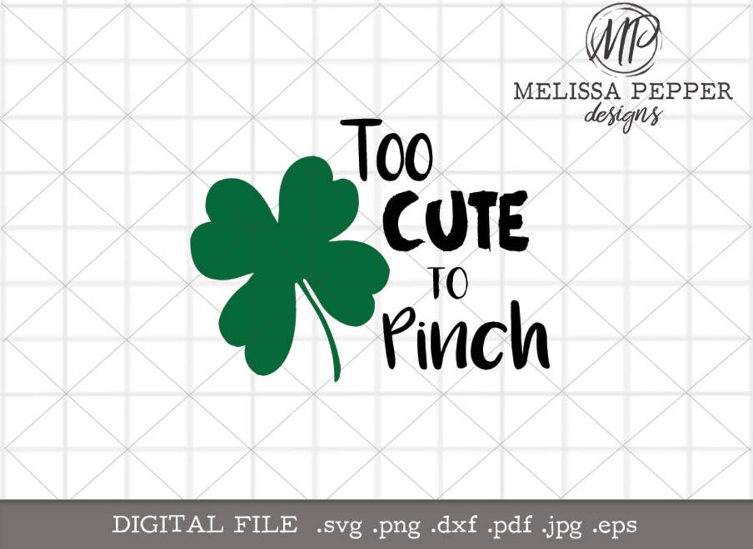 Too Cute to Pinch Svg,st Patricks Day Shirt Design,st Patty's Day Svg ...