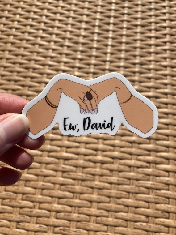 Ew David Sticker Ew David Alexis Schitt Schitts Creek | Etsy
