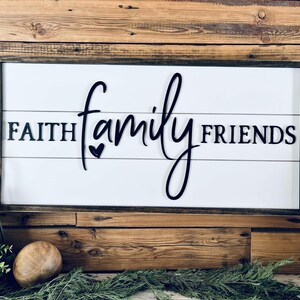 Faith Family Friends Sign | Farmhouse Wall Decor | Wood Sign | 3D ...