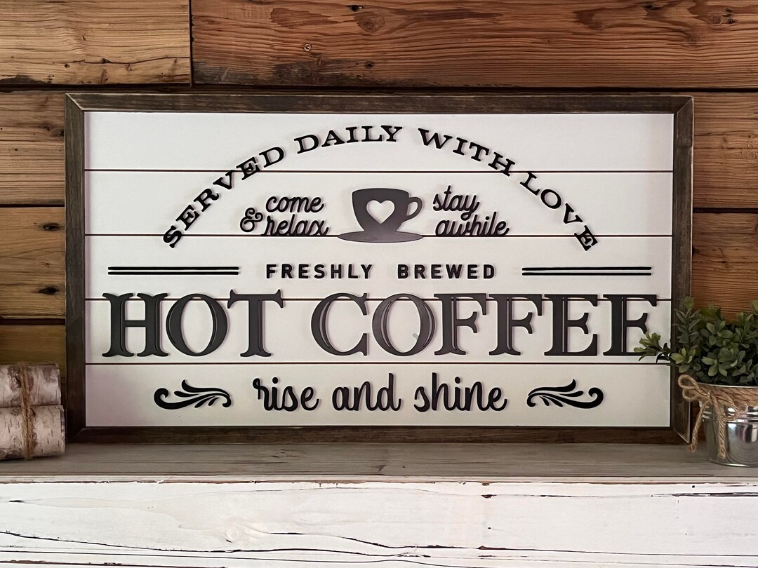 Coffee Bar Sign | Hot Coffee Farmhouse Sign | Hot Coffee Served Daily ...