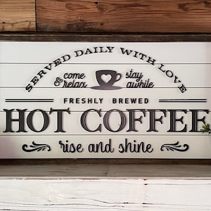 Coffee Bar Sign | Hot Coffee Farmhouse Sign | Hot Coffee Served Daily ...
