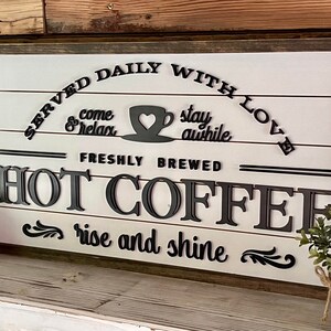 Coffee Bar Sign | Hot Coffee Farmhouse Sign | Hot Coffee Served Daily ...