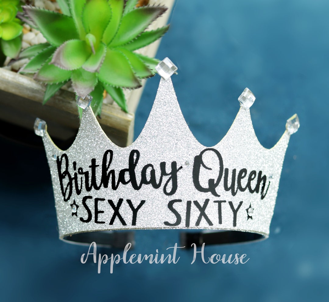 Birthday Queen Sexy Sixty Crown, Custom Silver Glitter Tiara for 60th ...