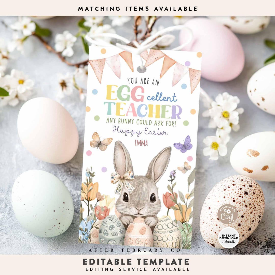 EDITABLE Eggcellent Teacher Easter Bunny Tag Egg Hunt Preschool ...