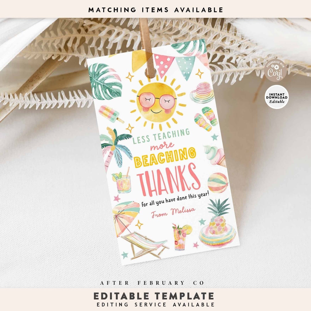 Editable Less Teaching More Beaching Teacher Tag Appreciation Gift Tags ...