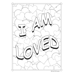 I AM LOVED Affirmation Coloring Page | Printable Self-love Adult ...