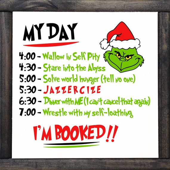 O Grinch Quotes Grinch Day Schedule Farmhouse Sign, Grinch Quotes,