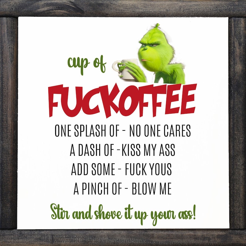 Grinch Coffee Sign Funny Grinch Sign Rude Humor Grinch - Etsy