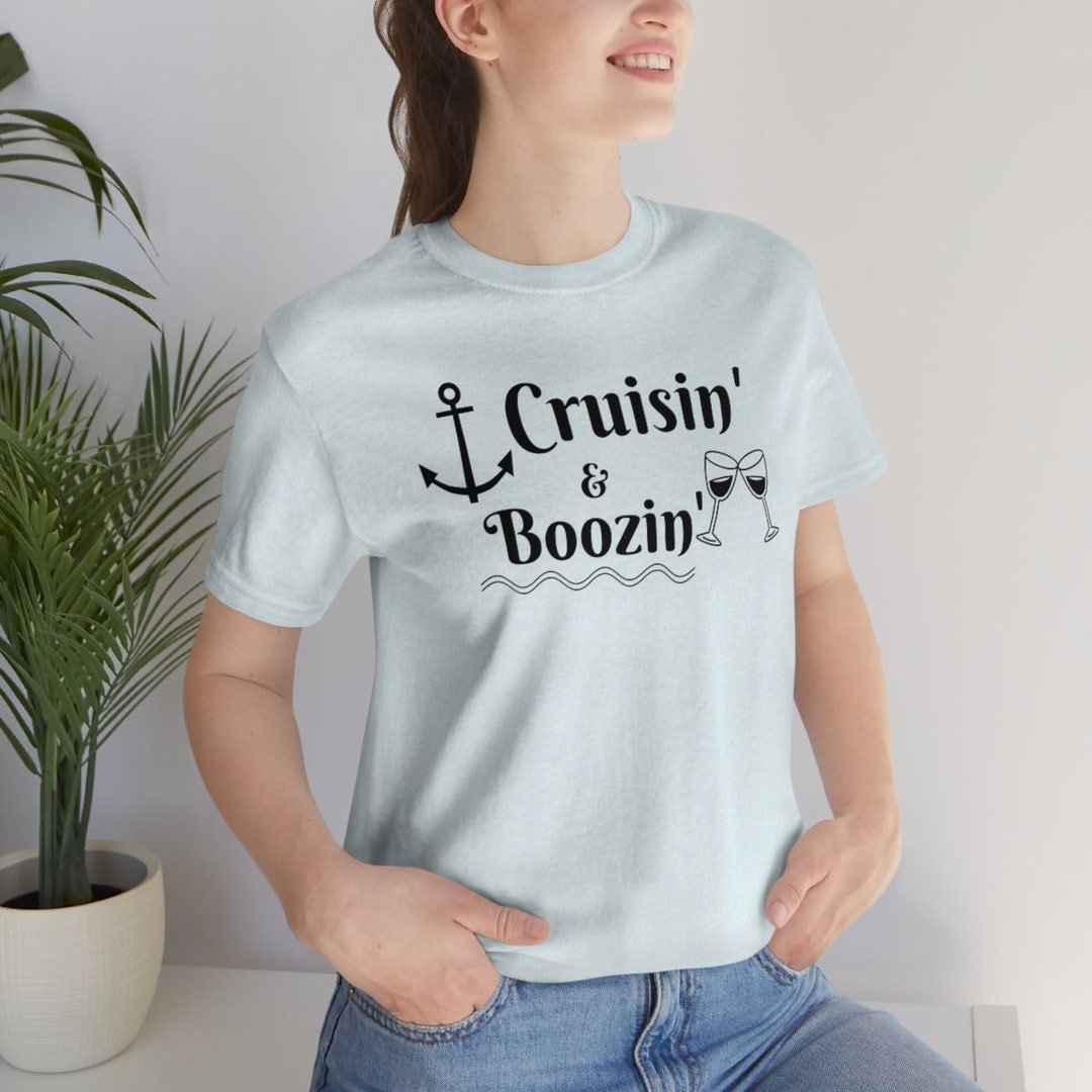 Cruise Ship, Cruisin' and Boozin', Vacation, Unisex Jersey Short Sleeve ...