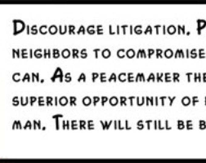 Wall Quote Abraham Lincoln Discourage Litigation. Persuade Your ...
