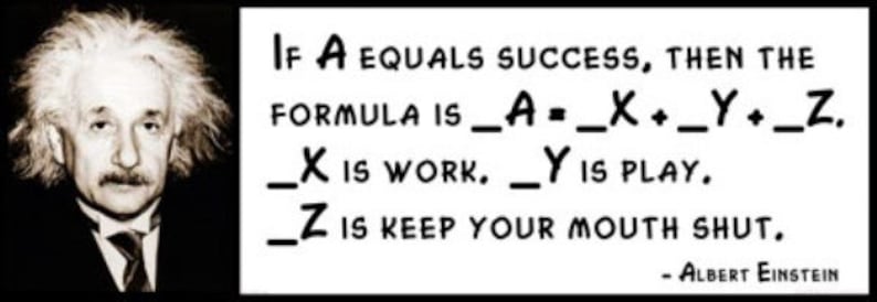 Wall Quote - ALBERT EINSTEIN - If a Equals Success, Then the Formula is ...