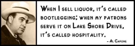 Wall Quote Al Capone When I Sell Liquor It's Called | Etsy