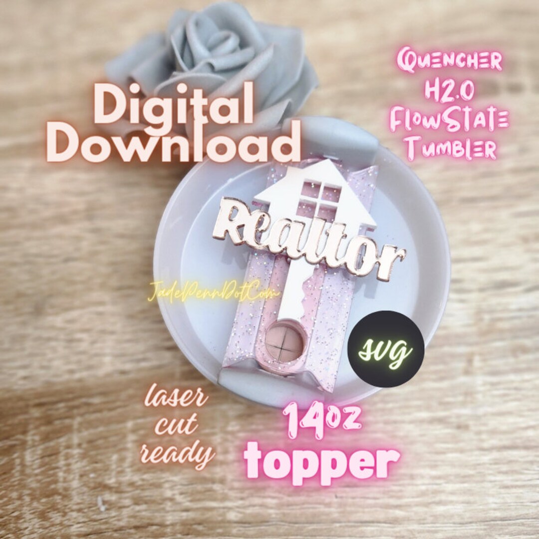Realtor 14 Oz 2.0 Quencher Tumbler Topper SVG Digital Download - Etsy