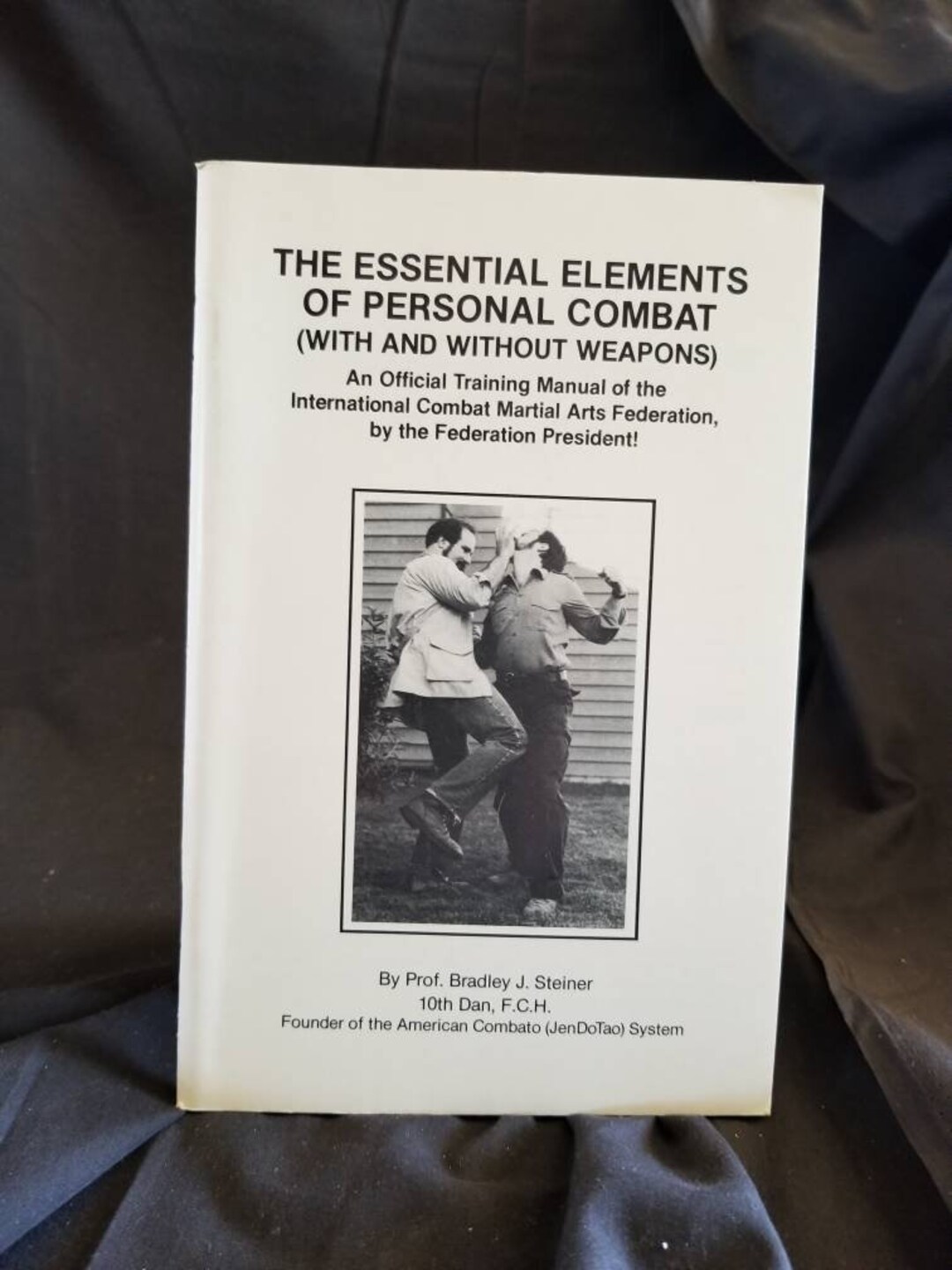 The Essential Elements of Personal Combat with and Without Weapons ...