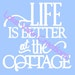 Life is Better at the Cottage Permanent Vinyl Decal Sticker - Etsy