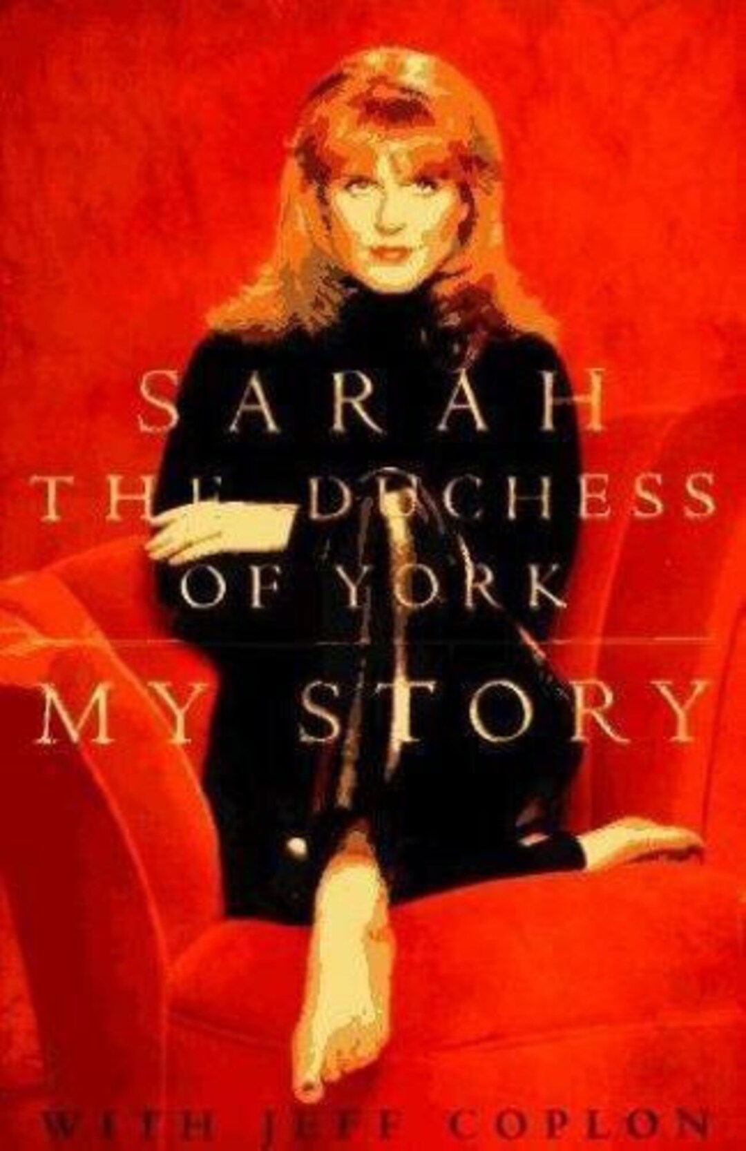 Sarah the Duchess of York My Story Autobiography Hardcover With Jeff ...