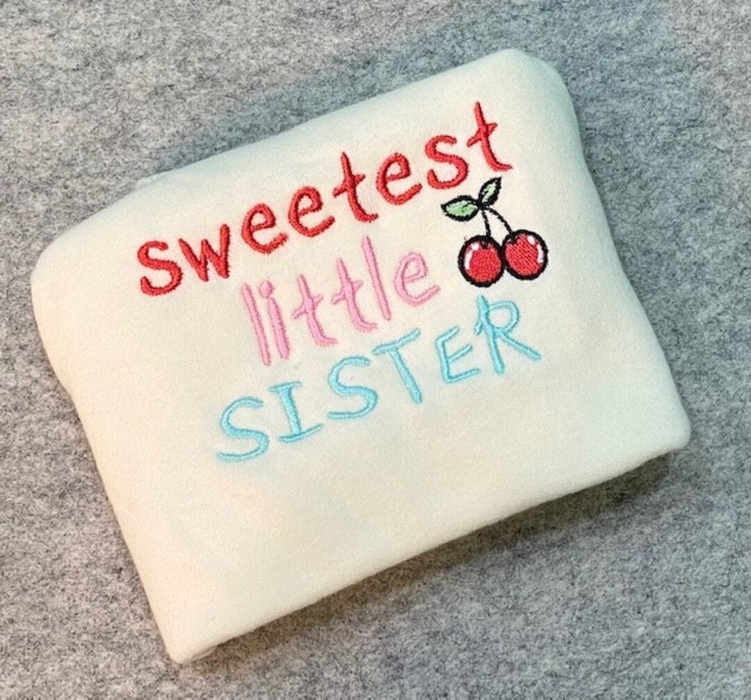 Little Sister Embroidery Design for Sweetest Sister Machine Embroidery ...