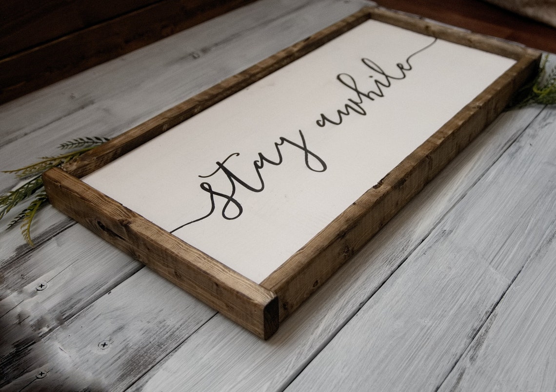 Stay Awhile Farmhouse Decor Rustic Decor Rustic Sign | Etsy