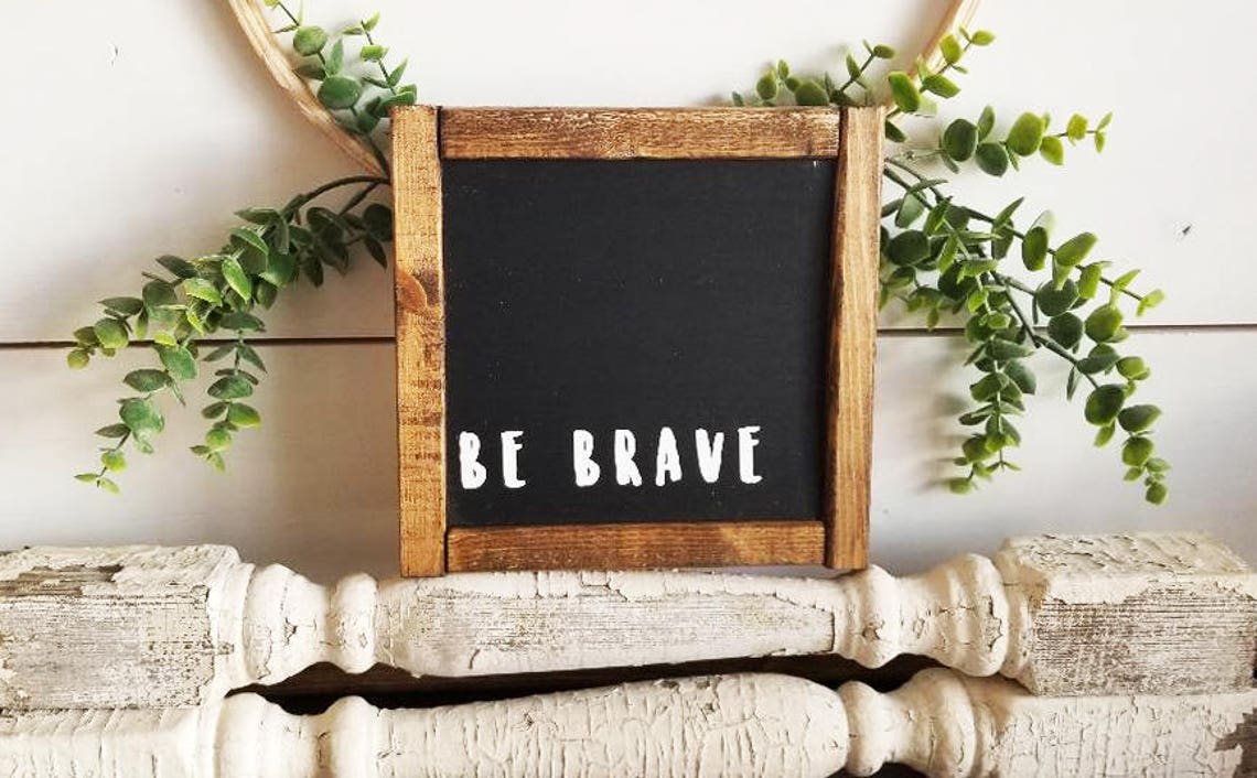 Be Brave Be Brave Sign Farmhouse Decor Kids Room Decor | Etsy
