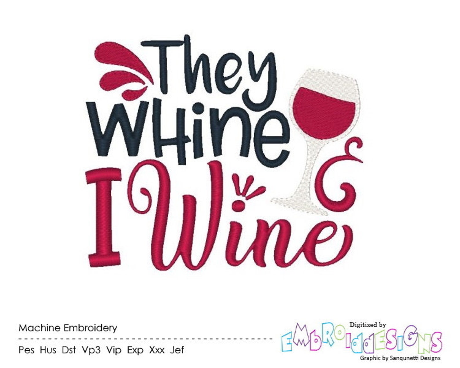 Wine Embroidery Design: "they Whine, I Wine" Saying (instant Download ...