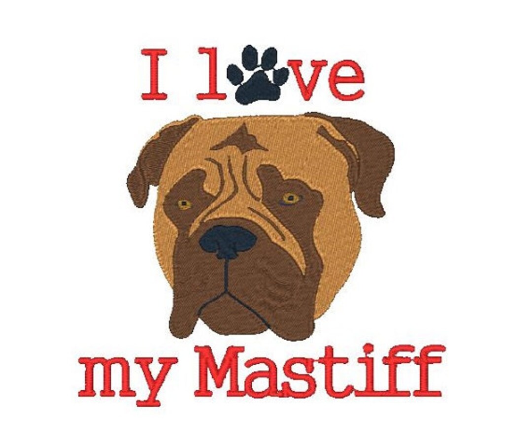 Mastiff Embroidery Design Dog Design Embroidery Dog Sayings 4X4 5X7 ...