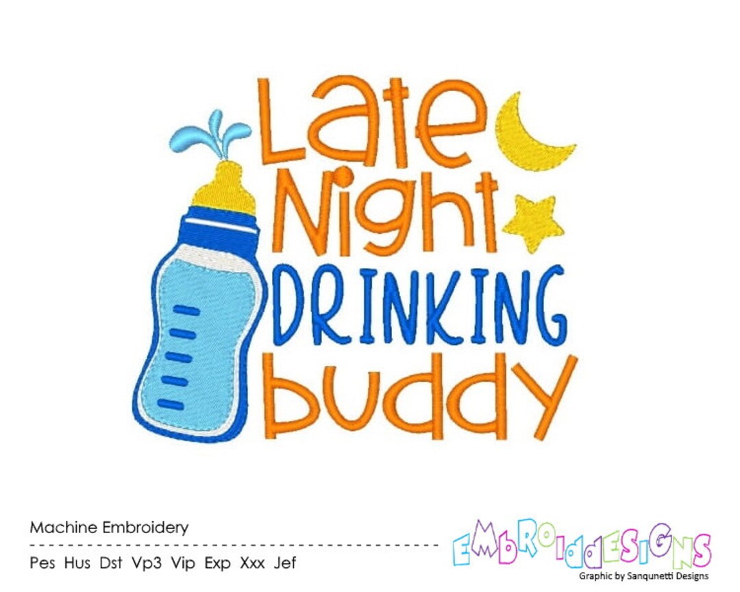 Late Night Drinking Buddy Machine Embroidery Design Saying Children's ...