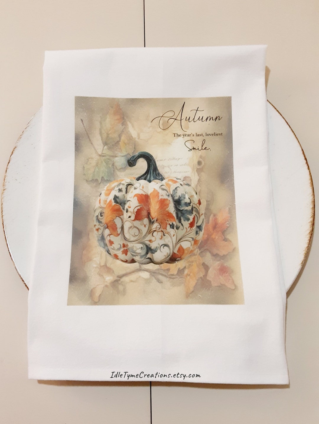 Fall Pumpkin Tea Towel, Autumn "the Year's Last Loveliest Smile", Flour ...