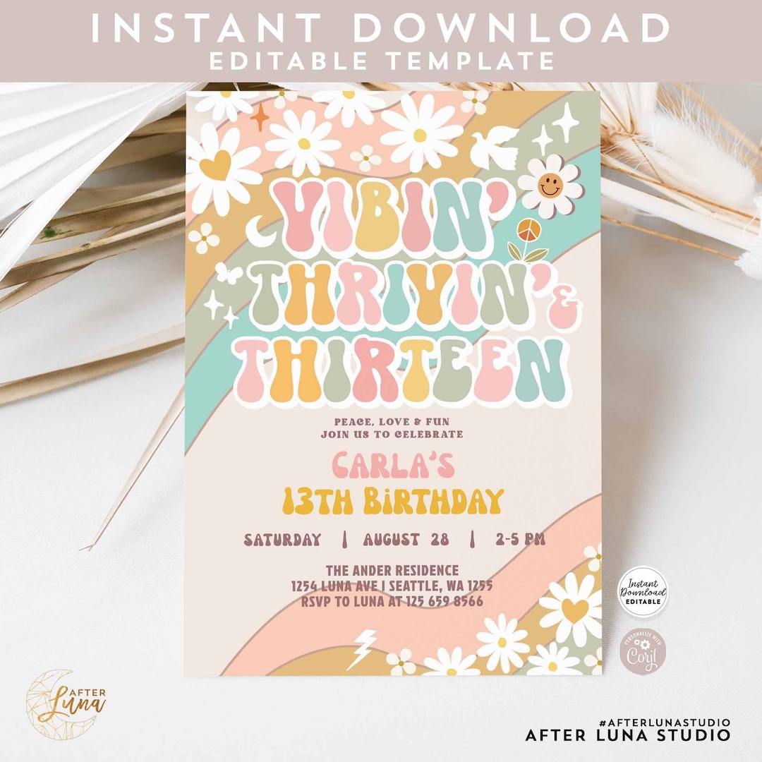 Editable Groovy 13th Birthday Invite Daisy Vibin' Thrivin' and Thirteen ...