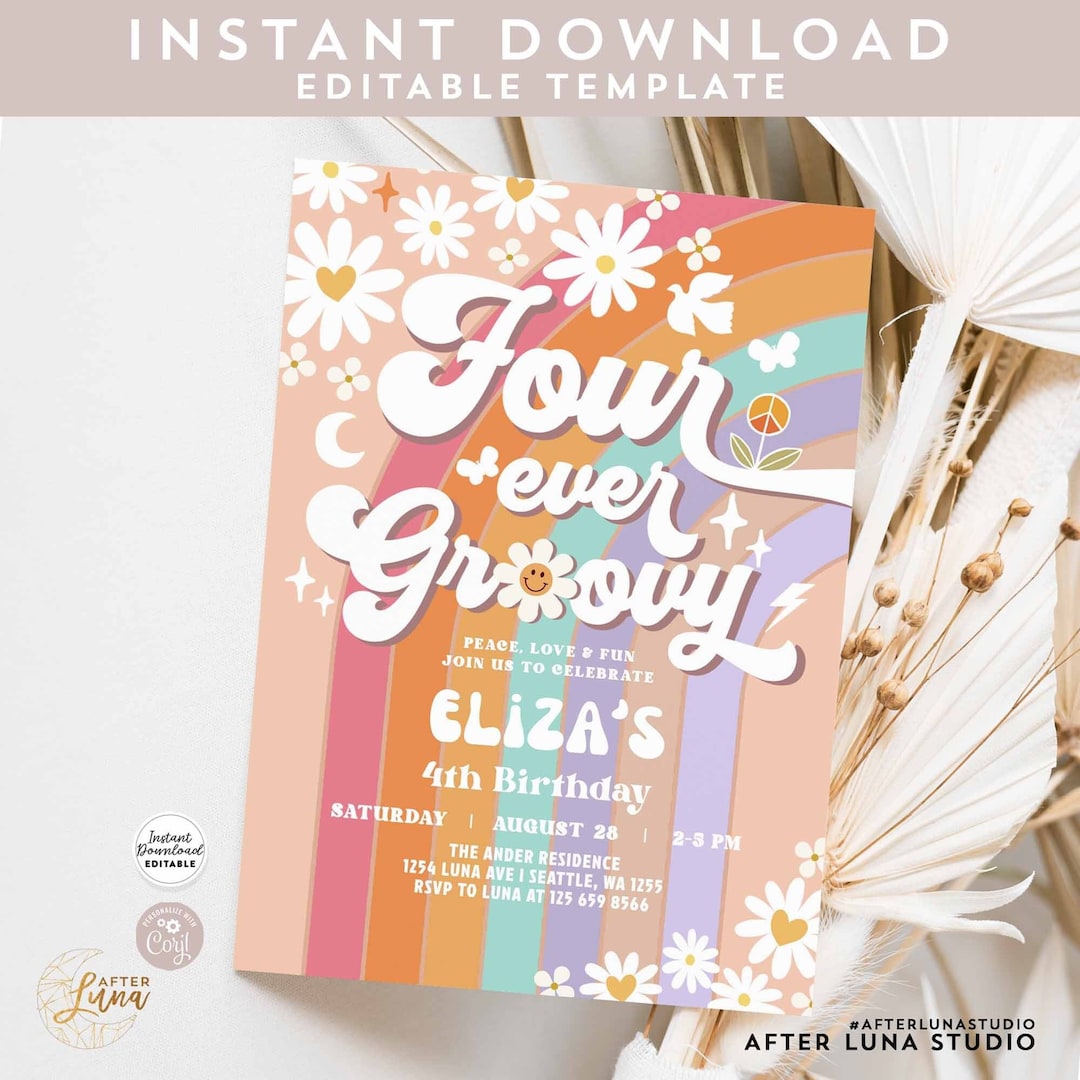 Editable Four Ever Groovy Daisy Rainbow Groovy 4th Birthday Invite ...