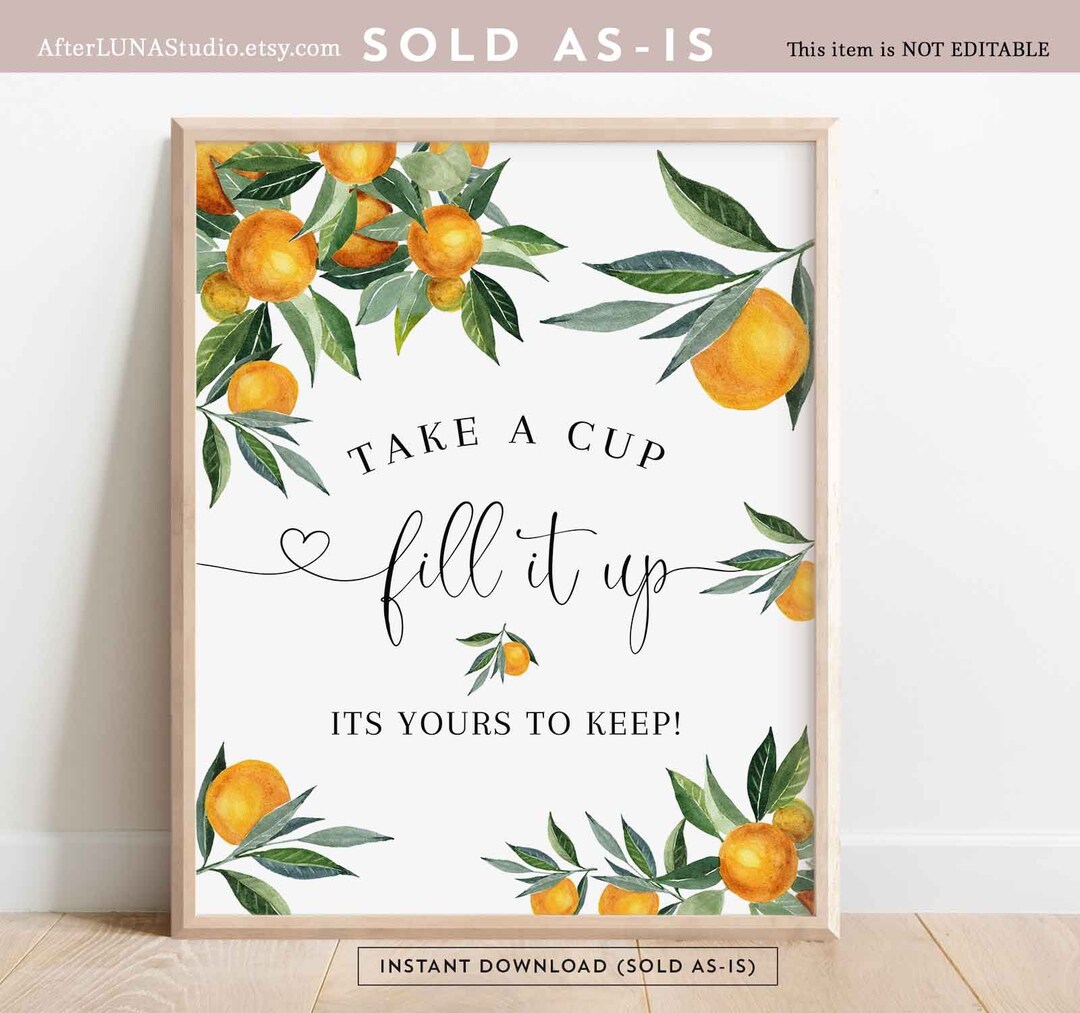 Orange Citrus Take a Cup Fill It up Its Yours to Keep Sign Drinks Table ...