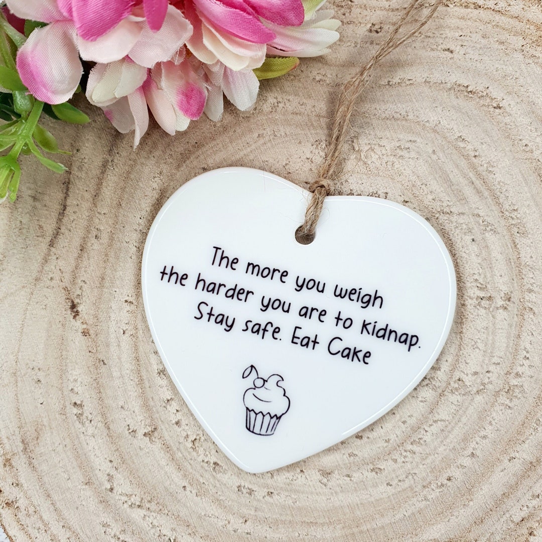 Più pesi, più è difficile rapire/Stai al sicuro, mangia torta/Regalo ...