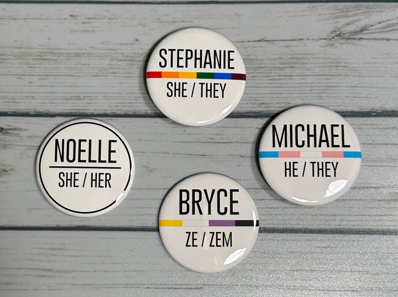 Personalized LGBTQ Pronouns Name Badge Button Pin 1 or 2.25 Fabric Safe ...