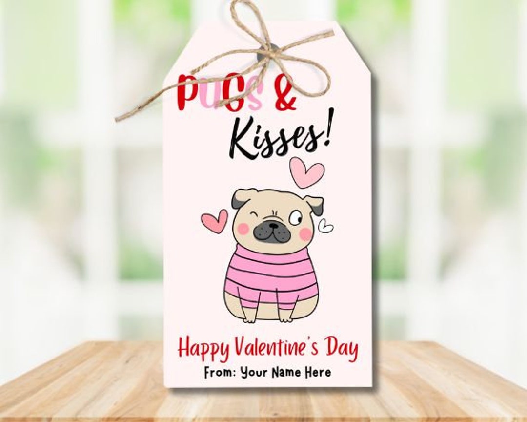 Editable Pug Dog Valentine Favor Tag School Happy Valentine Day Gift ...