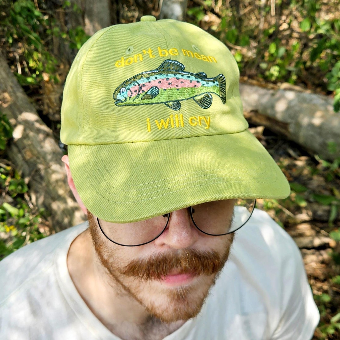 Don't Be Mean I'll Cry Rainbow Trout - Embroidered Dad Hat - Etsy