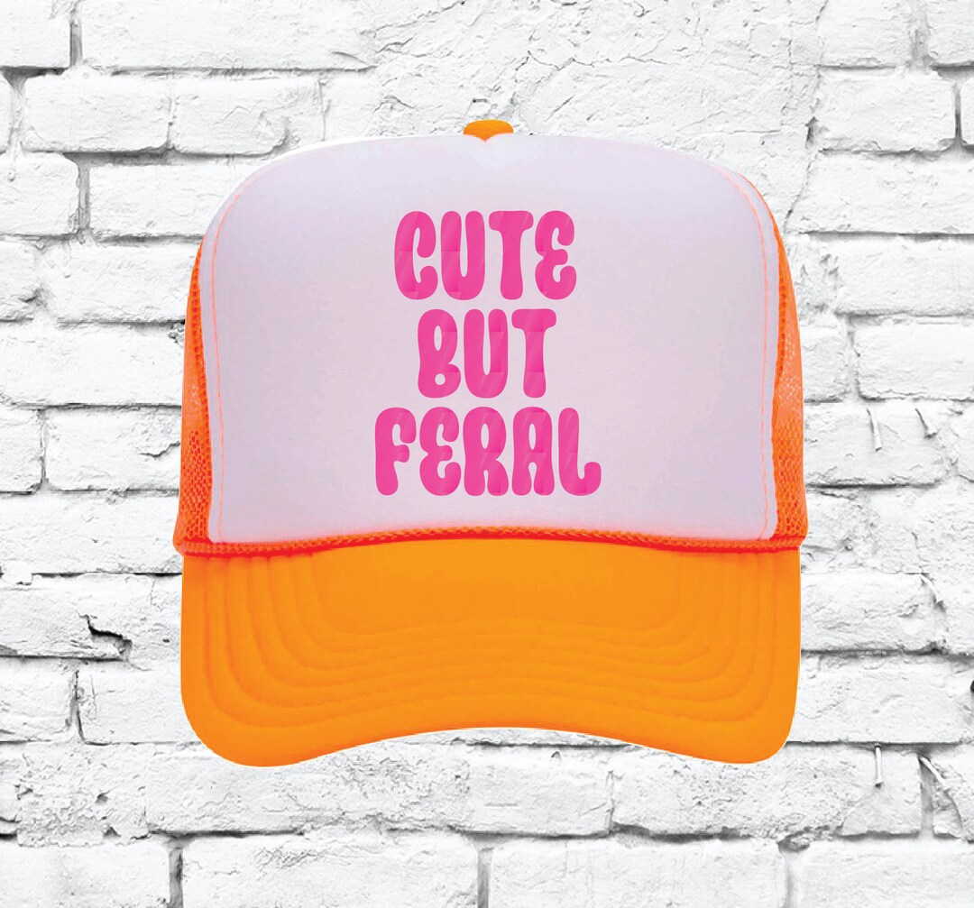 Cute but Feral Hat Custom Trucker Hat Snapback - Etsy