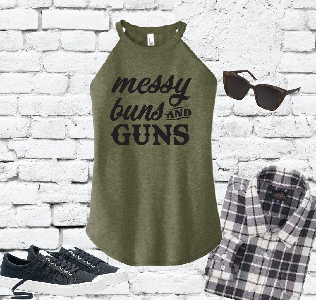 Messy Buns and Guns Tank Top Shooting Tactical Country Women's High ...