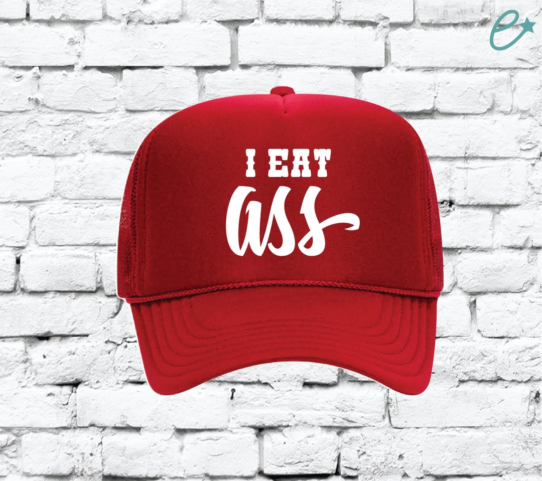 I Eat Ass Custom Trucker Hat Funny Drinking Snapback - Etsy