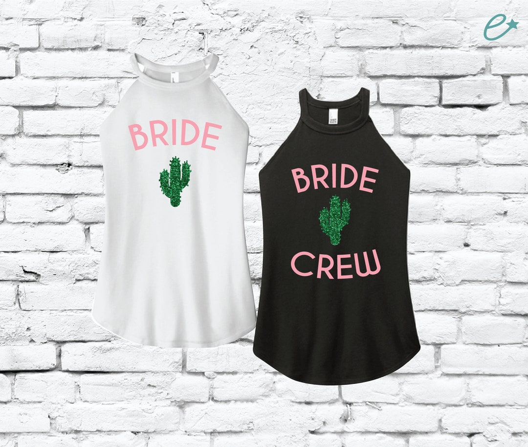 Bride Crew Cactus Tank Top Southern Country Nashville Scottsdale Palm ...