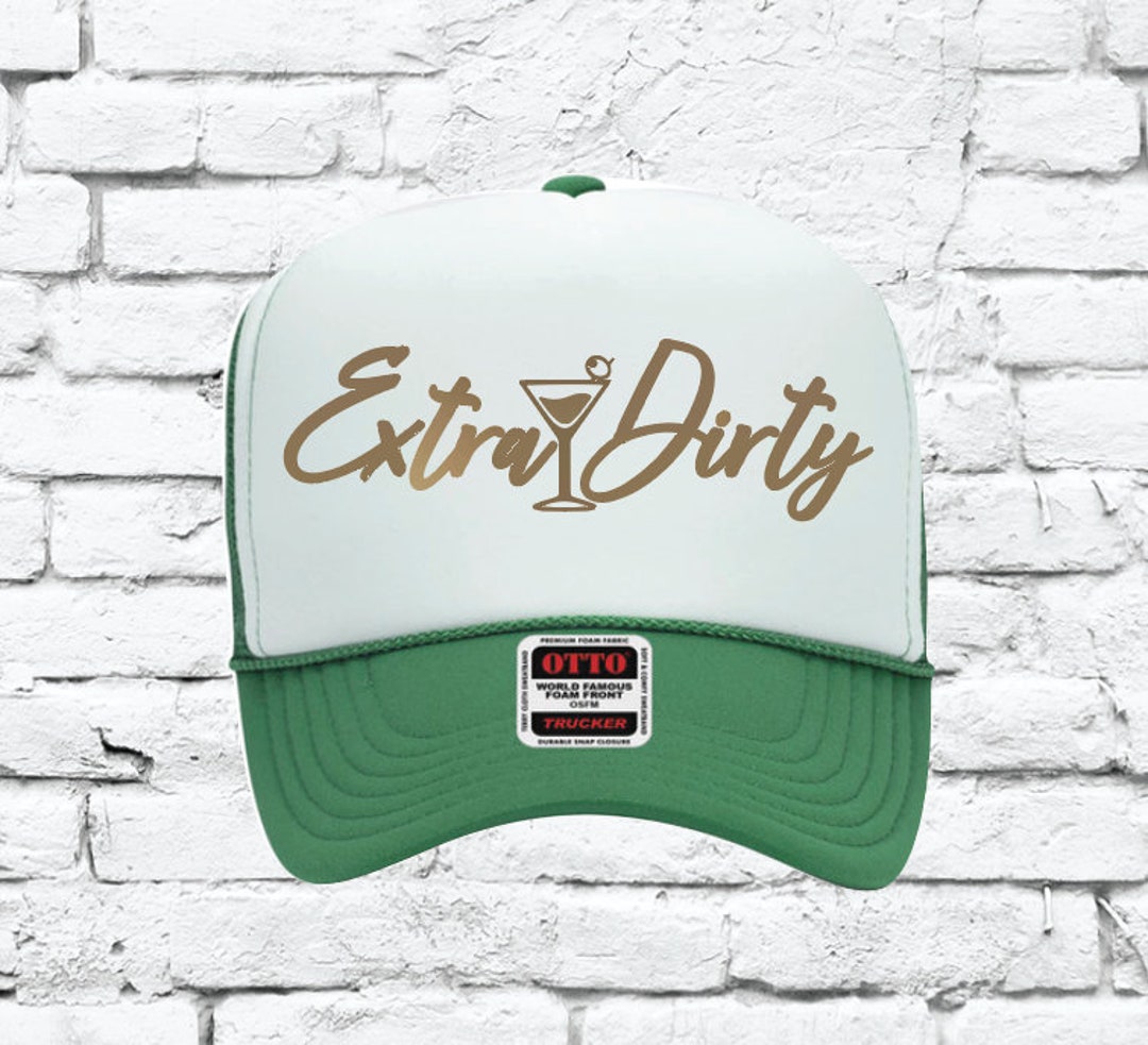 Extra Dirty Martini Custom Trucker Hat Snapback - Etsy