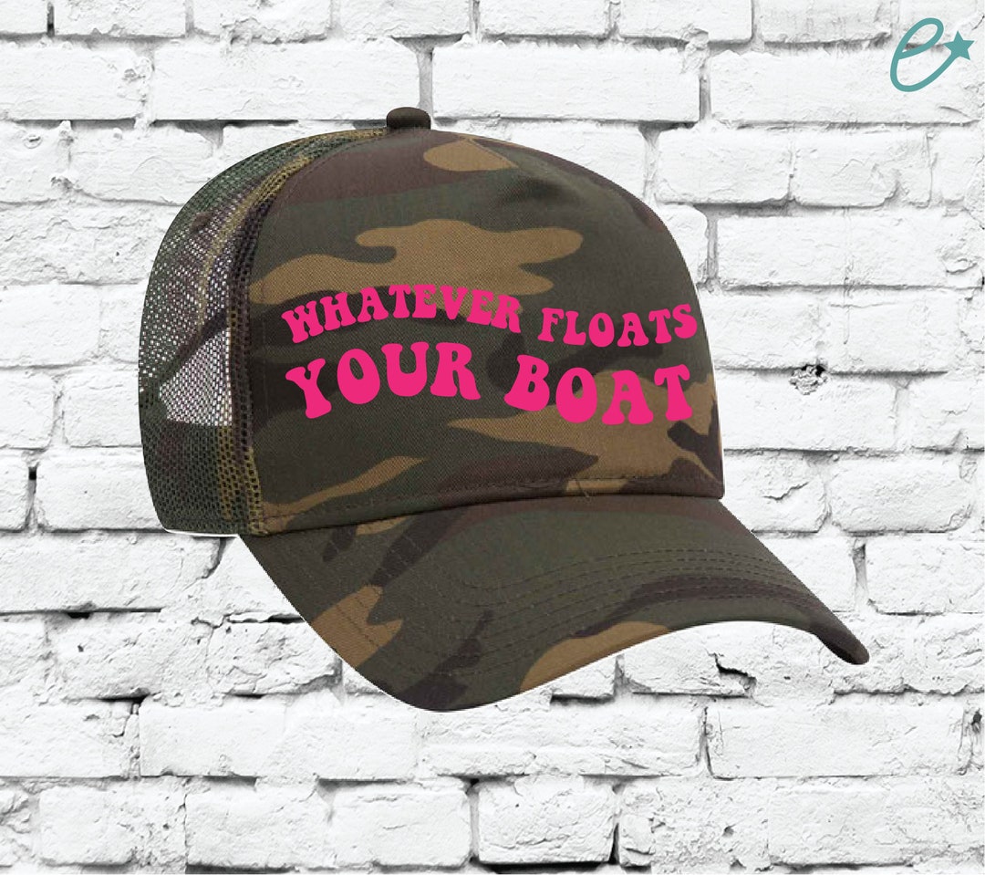 Whatever Floats Your Boat Trucker Hats Camo Hats River Lake Fishing ...