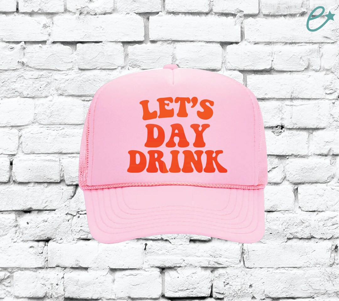 Let's Day Drink Trucker Hat Mesh Back Snapback Party Hats Spring Break ...