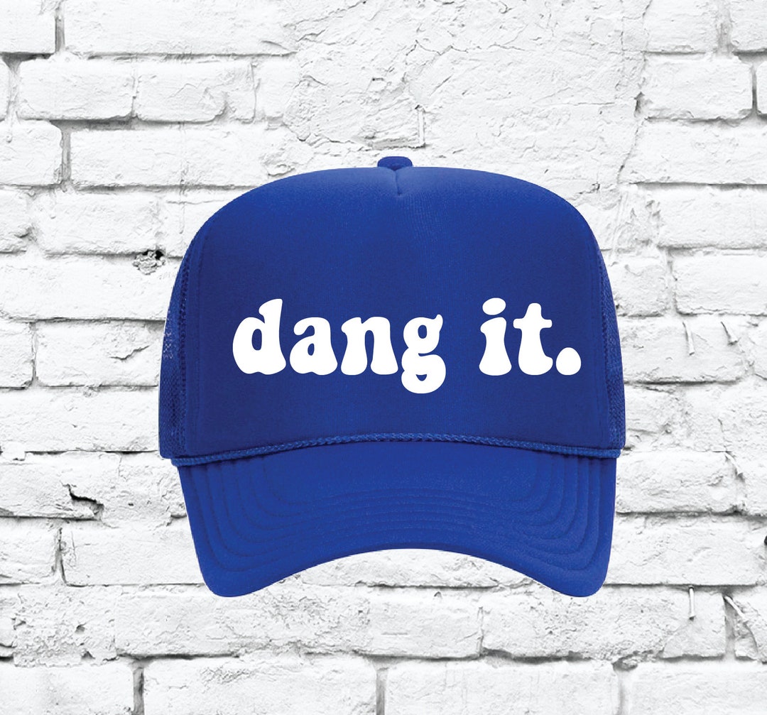 Dang It Trucker Hats Funny Mesh Back Party Hats - Etsy