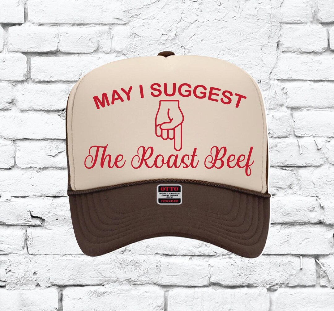 May I Suggest the Roast Beef Trucker Hats Funny Mesh Back Summer Pool ...